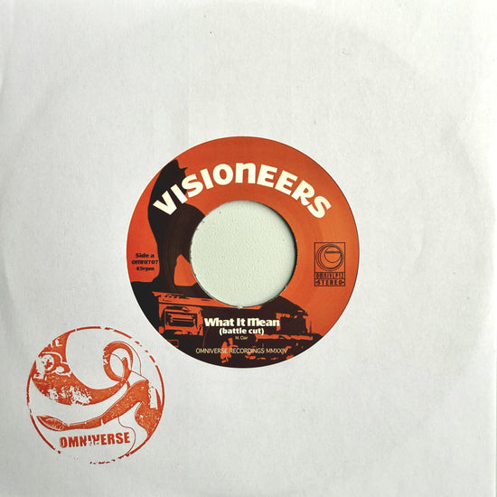 Visioneers - What It Mean 7" (OMNIVERSE RECORDS)
